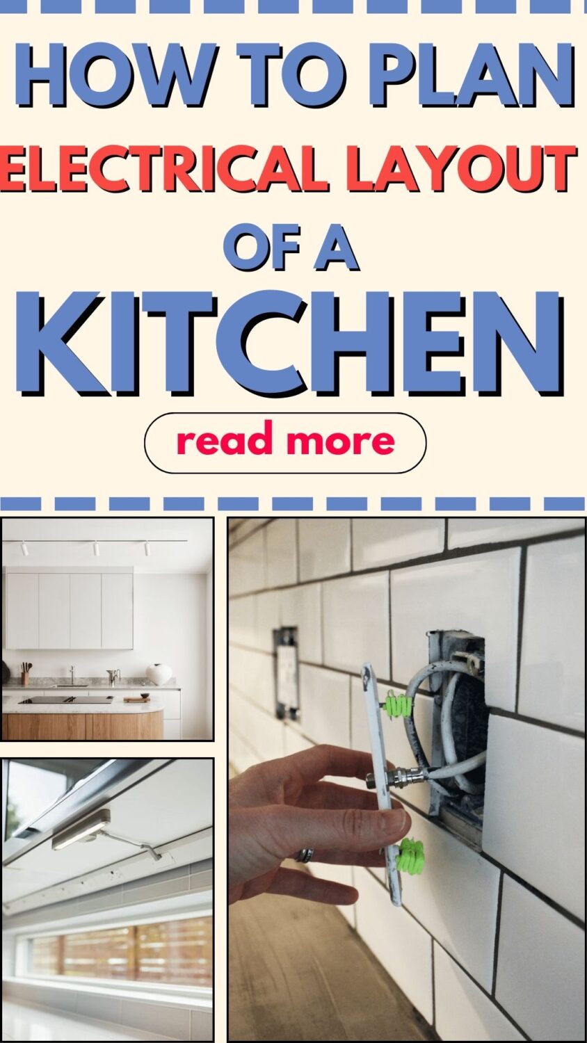 Kitchen Electrical Layout: Everything You Need to Know: A Helpful guide